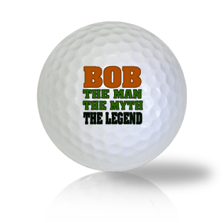 Bob The Man The Myth and Legend Golf Balls Used Golf Balls ...